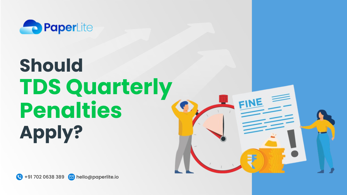 Should TDS Quarterly Penalties Apply? - PaperLite